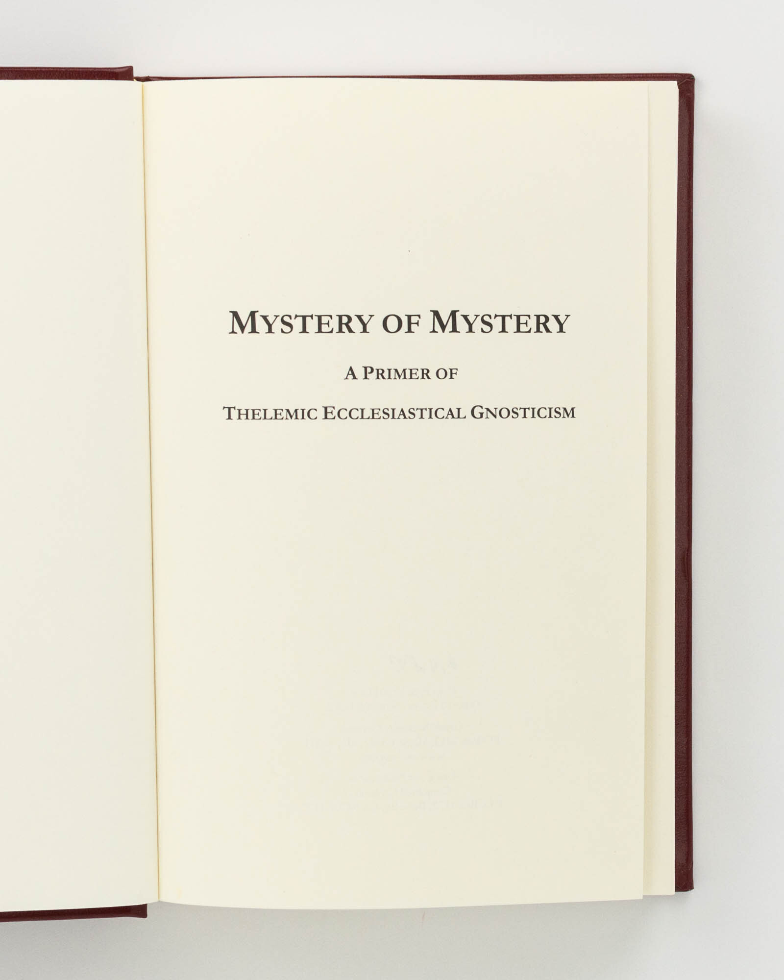 Mystery of Mystery. A Primer of Thelemic Ecclesiastical Gnosticism ...
